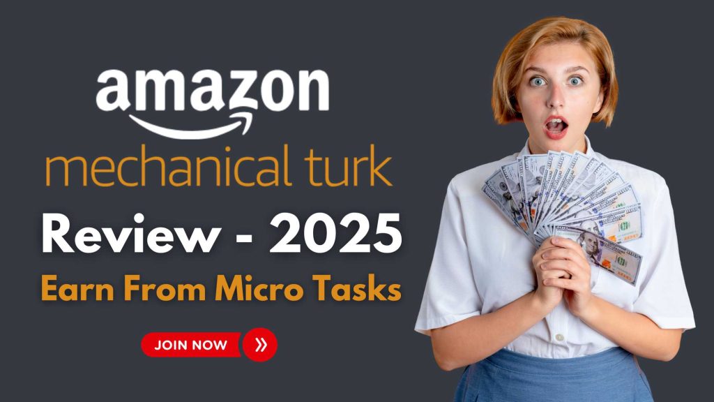 Amazon Mechanical Turk Review : Earn From Micro Tasks - Comprehensive Guide 2025 - Vineesh Rohini