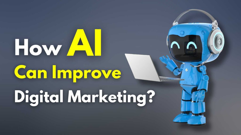 How AI Can Improve Digital Marketing : A Comprehensive Guide 2025 - Vineesh Rohini