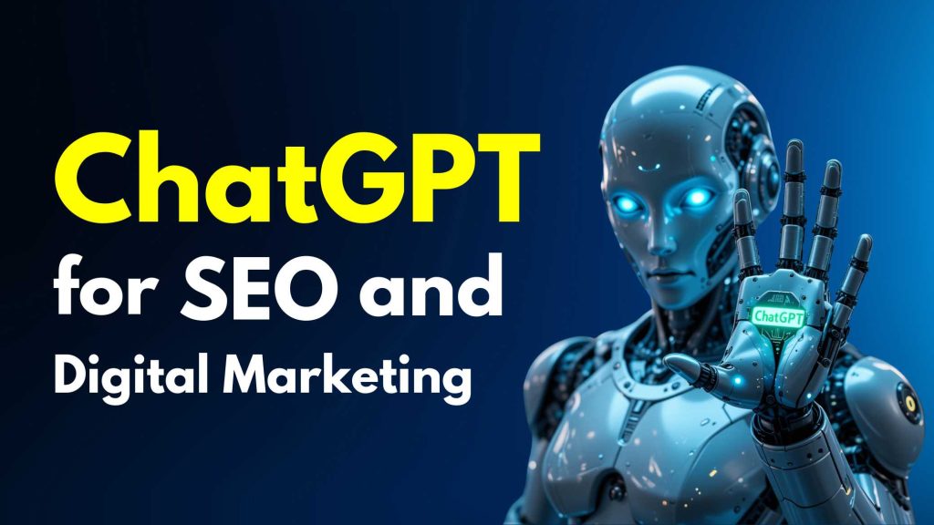 ChatGPT for SEO & Digital Marketing: A Comprehensive Guide 2025 ...