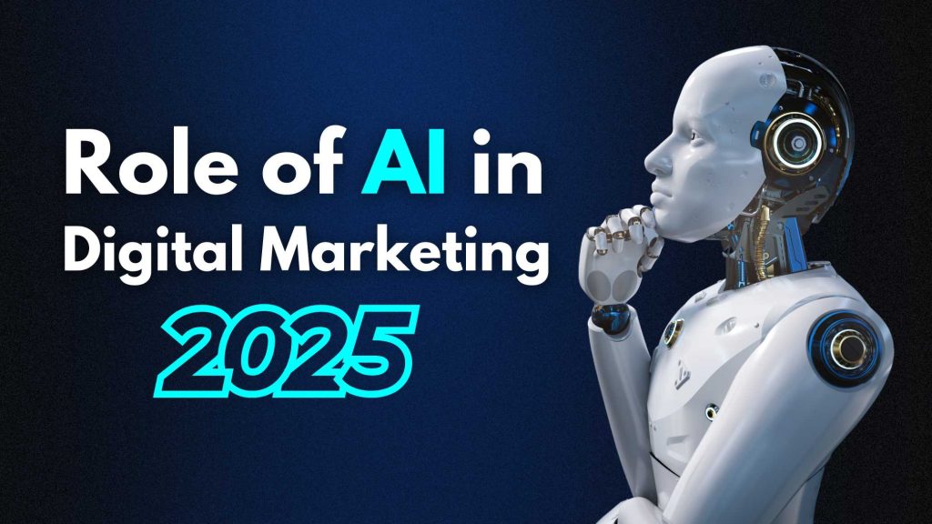 Role of AI in Digital Marketing : Comprehensive Guide 2025 - Vineesh Rohini