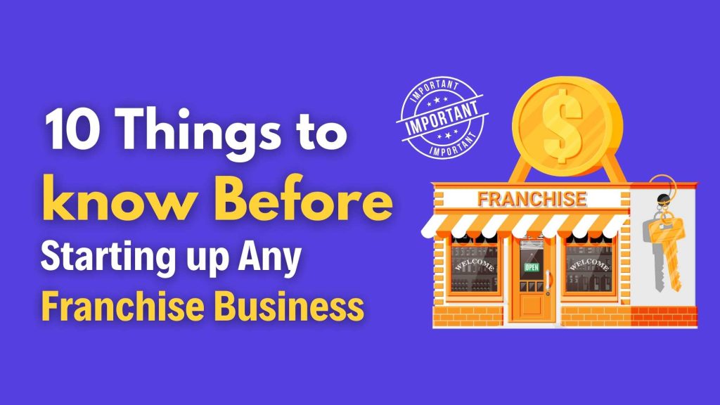 Franchise Business Tips : 10 Things to know Before Starting up Any ...