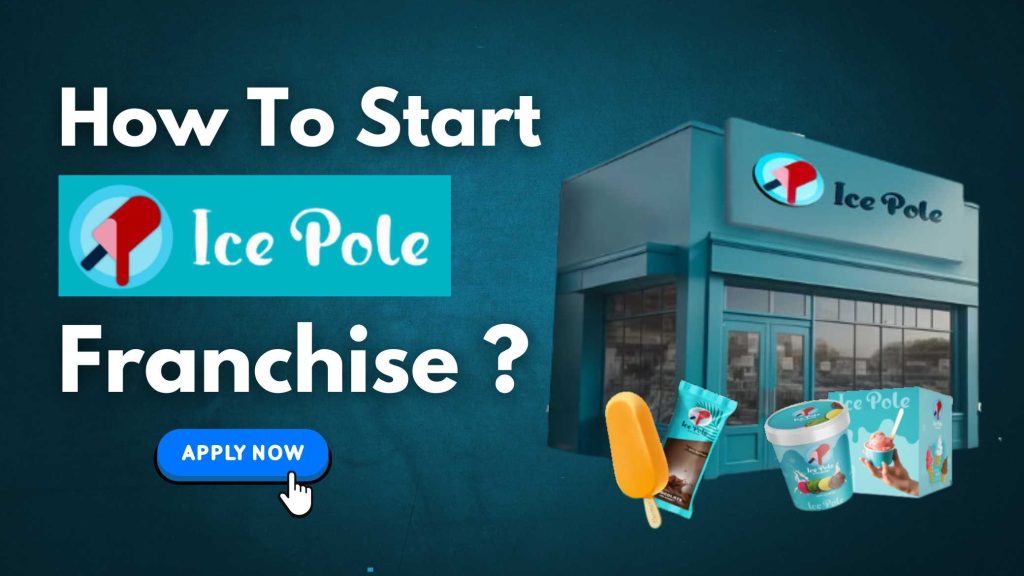 How To Start Ice Pole Franchise ? : Comprehensive Guide 2025 - Vineesh ...