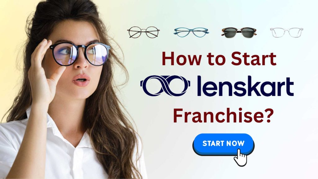 How to Start Lenskart Franchise ? : A Complete Guide to a Profitable ...