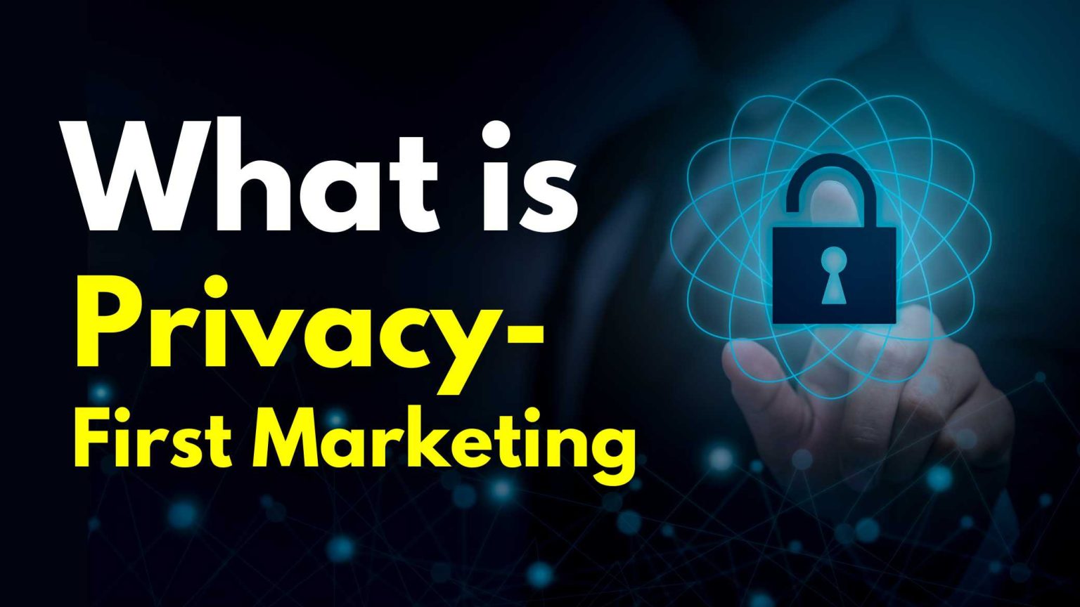 What is Privacy-First Marketing : The Future of Digital Advertising in 2025 - Comprehensive ...
