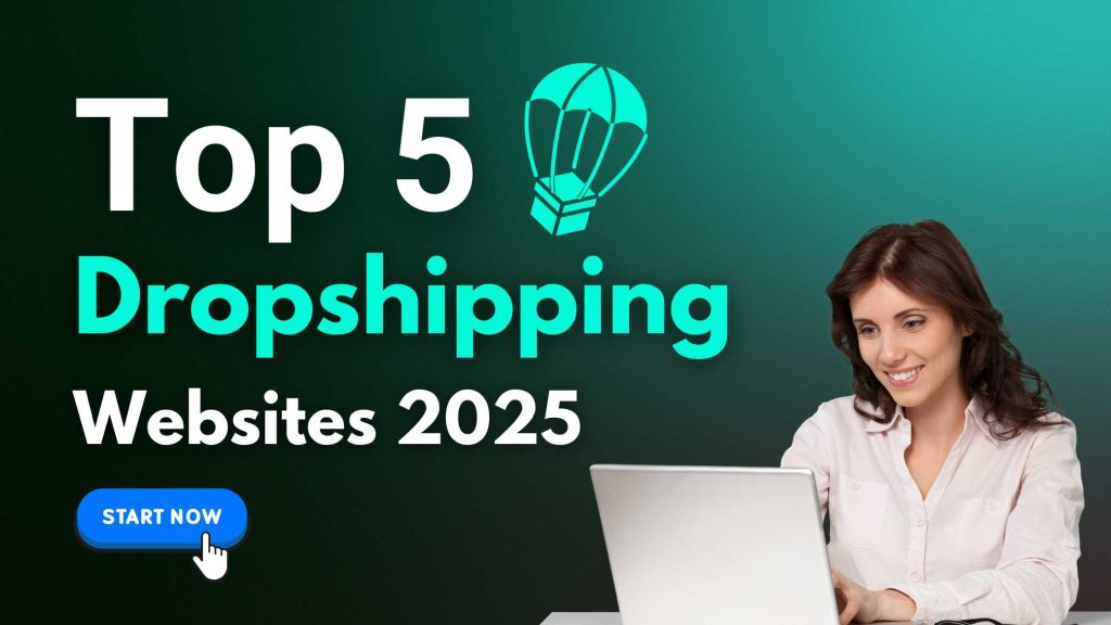 Top 5 Dropshipping Websites 2025 : Comprehensive Guide - Vineesh Rohini