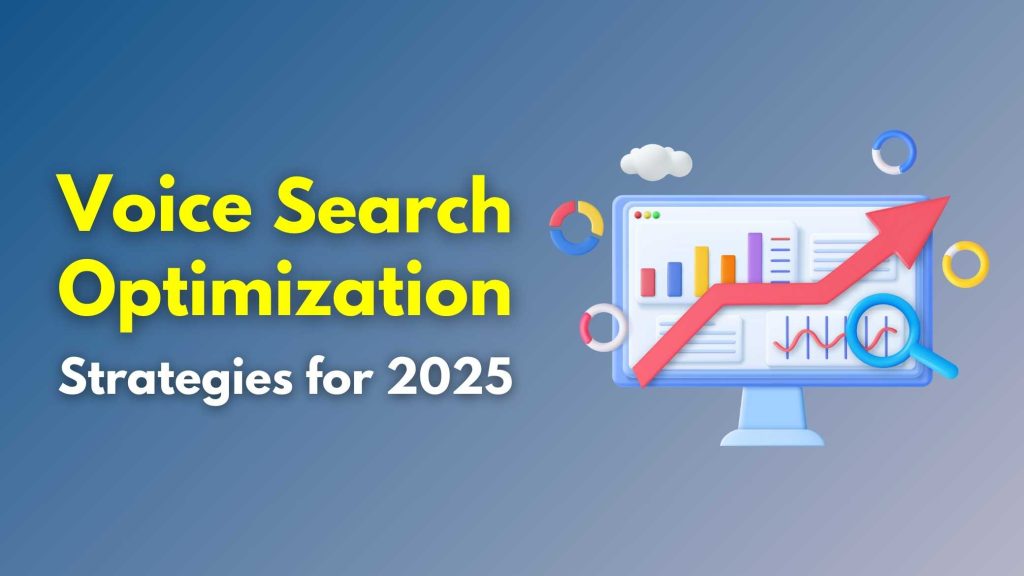 Voice Search Optimization Strategies for 2025 : A Comprehensive Giude - Vineesh Rohini