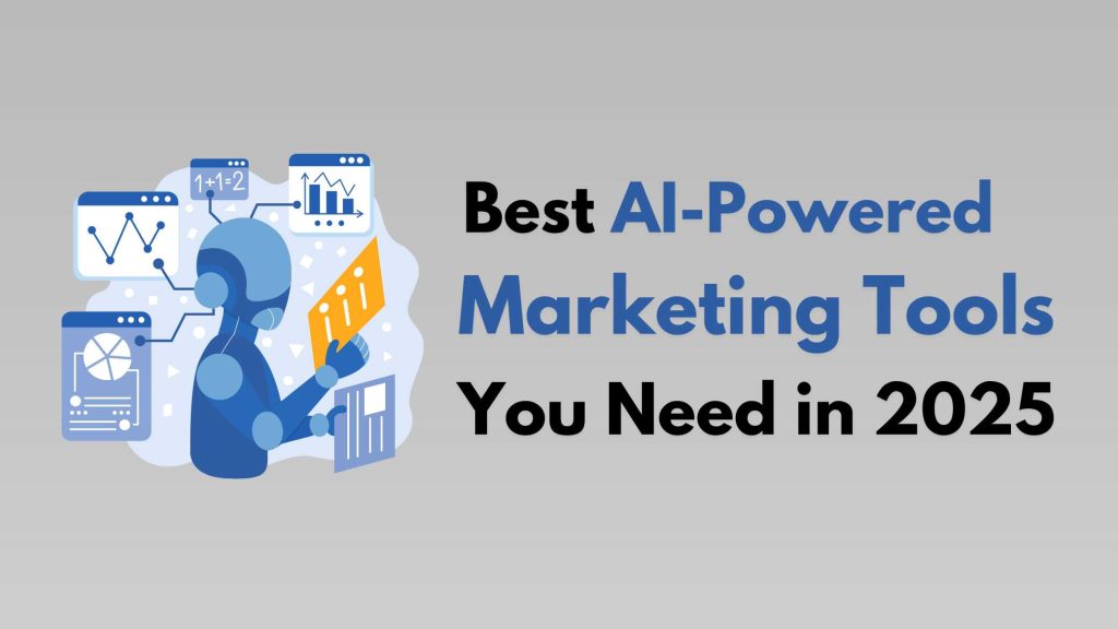 Best AI-Powered Marketing Tools You Need in 2025 - Vineesh Rohini