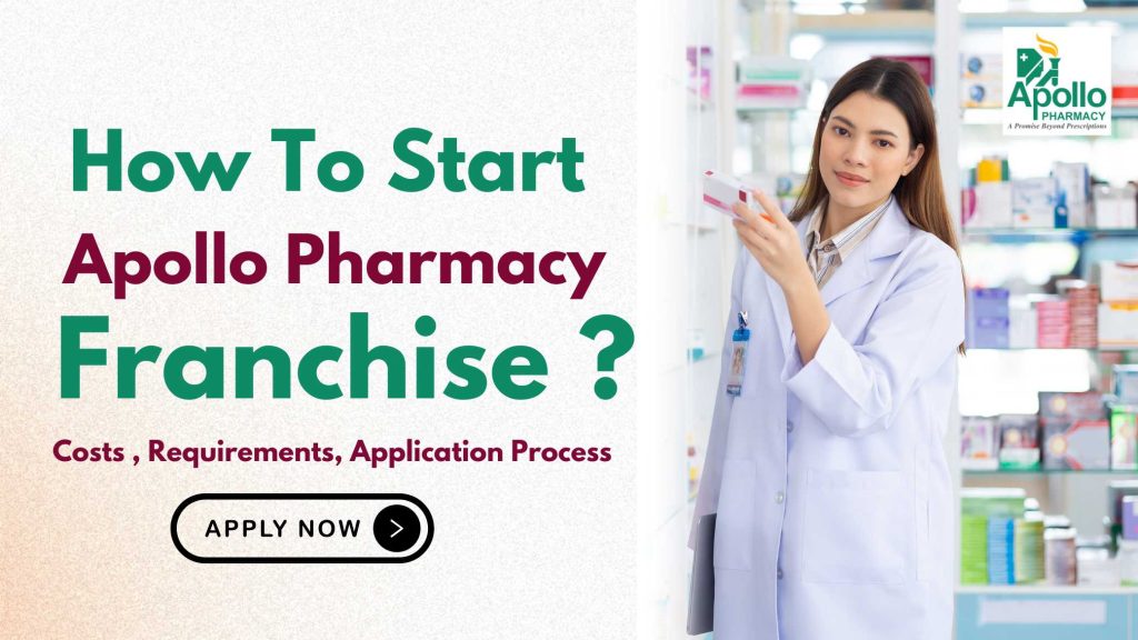 How To Start Apollo Pharmacy Franchise ? : Costs , Requirements ...