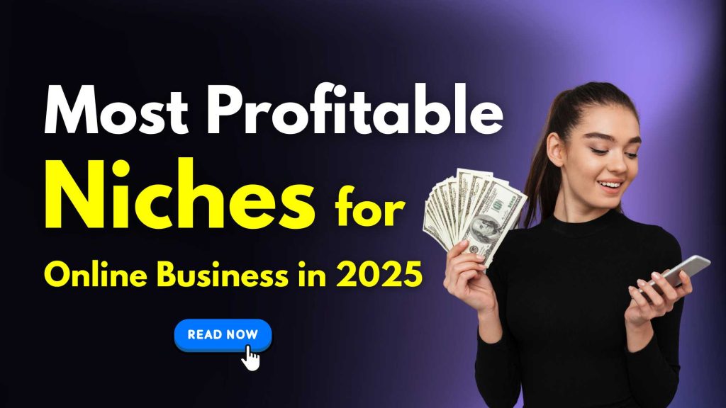 Most Profitable Niches for Online Business in 2025 - Vineesh Rohini