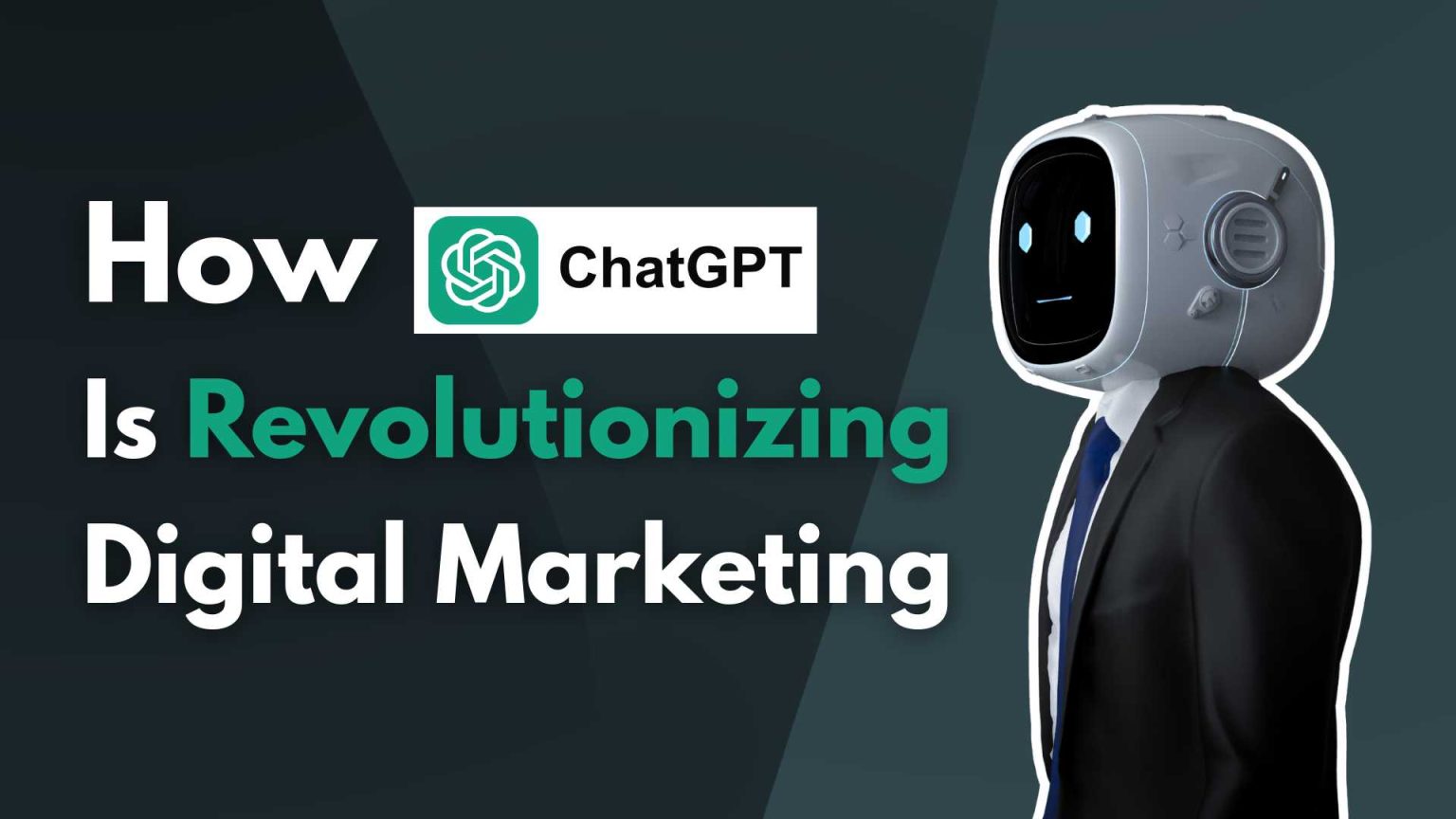 How ChatGPT is Revolutionizing Digital Marketing in 2025 : A ...