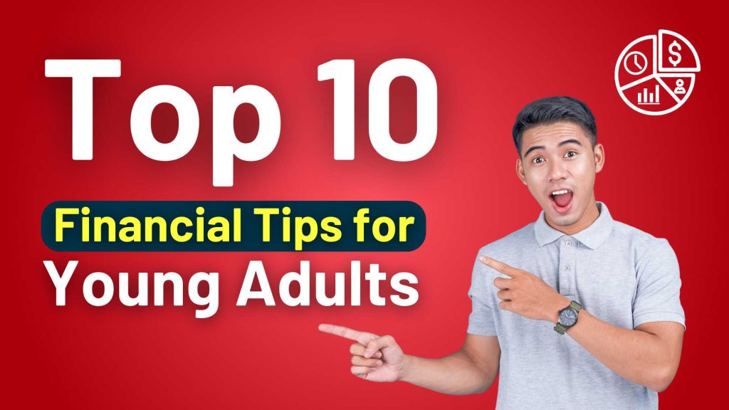 Top 10 Financial Tips for Young Adults : Comprehensive Guide 2025 ...