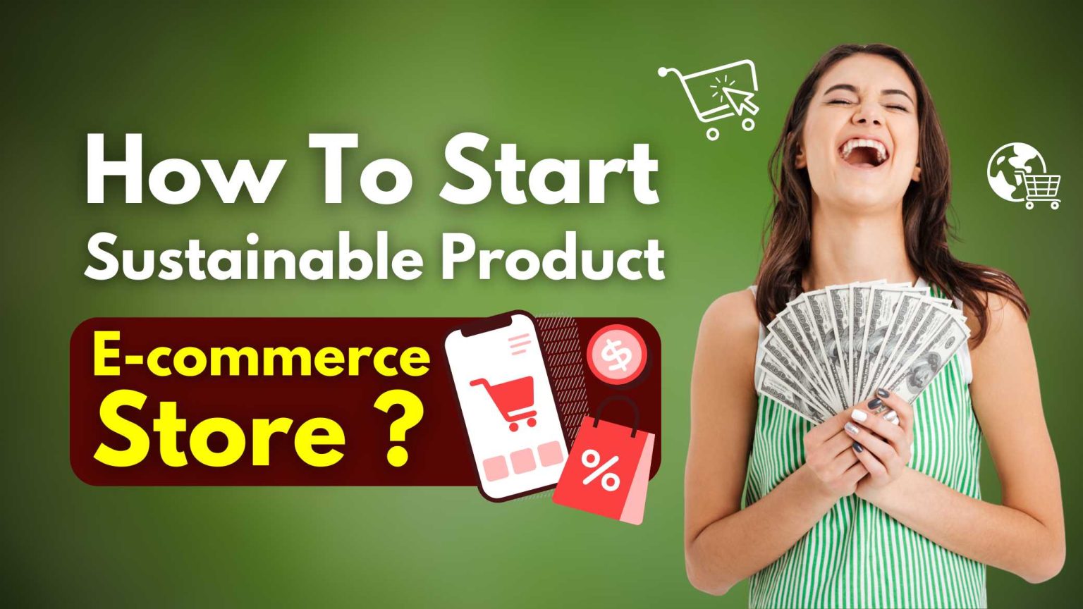 How To Start Sustainable Product E-commerce Store ? : Comprehensive ...