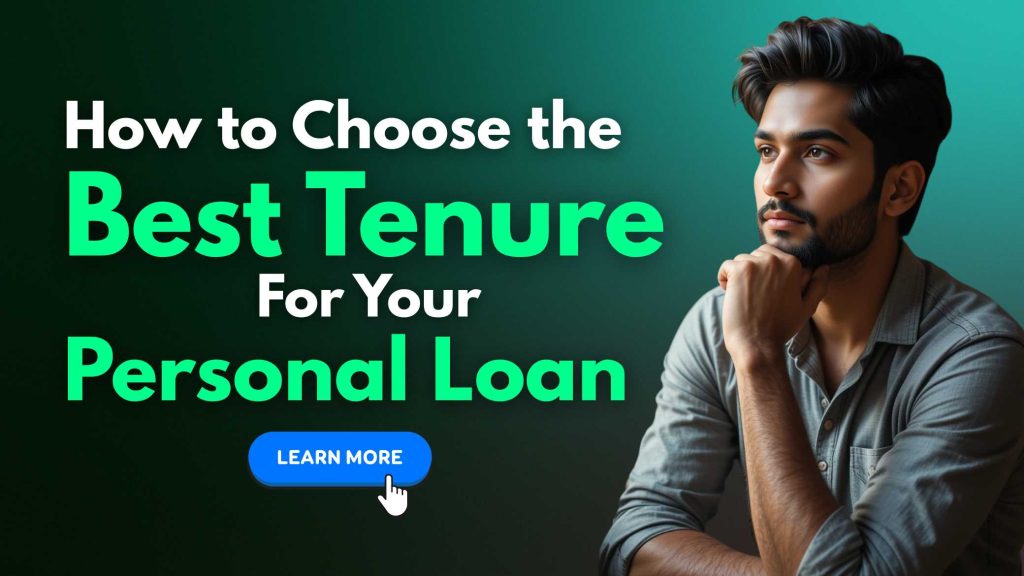 How to Choose the Best Tenure for Your Personal Loan : Comprehensive ...