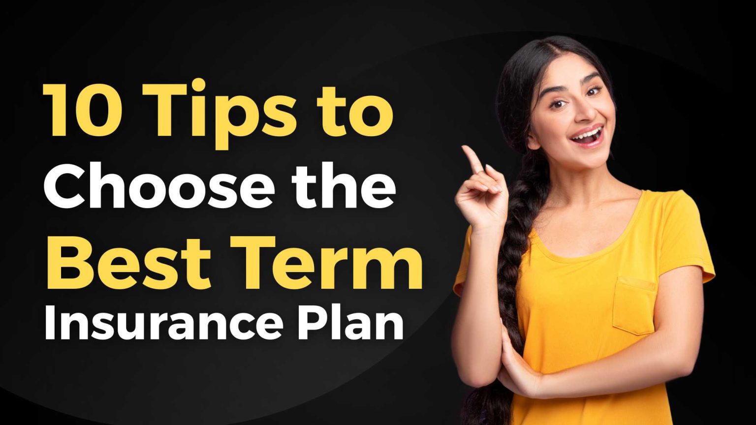 10 Tips to Choose the Best Term Insurance Plan - Vineesh Rohini