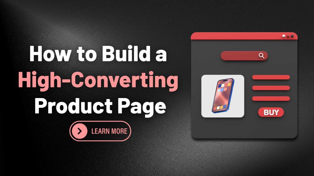 How to Build a High-Converting Product Page ? - Comprehensive Guide 2025 - Vineesh Rohini