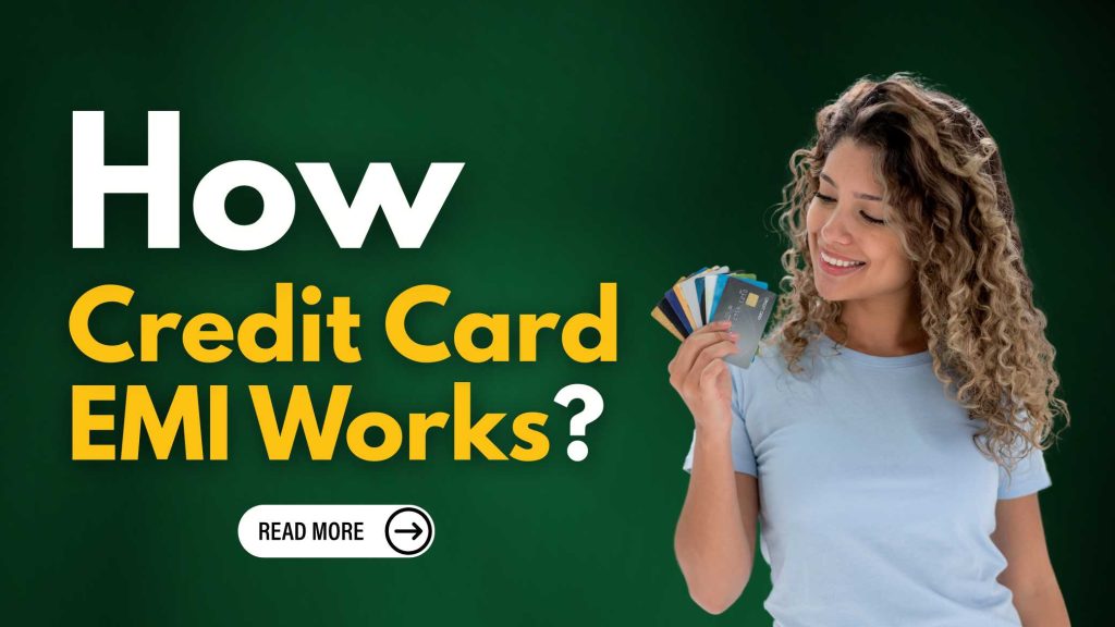 How Credit Card EMI Works in 2025: A Comprehensive Guide - Vineesh Rohini