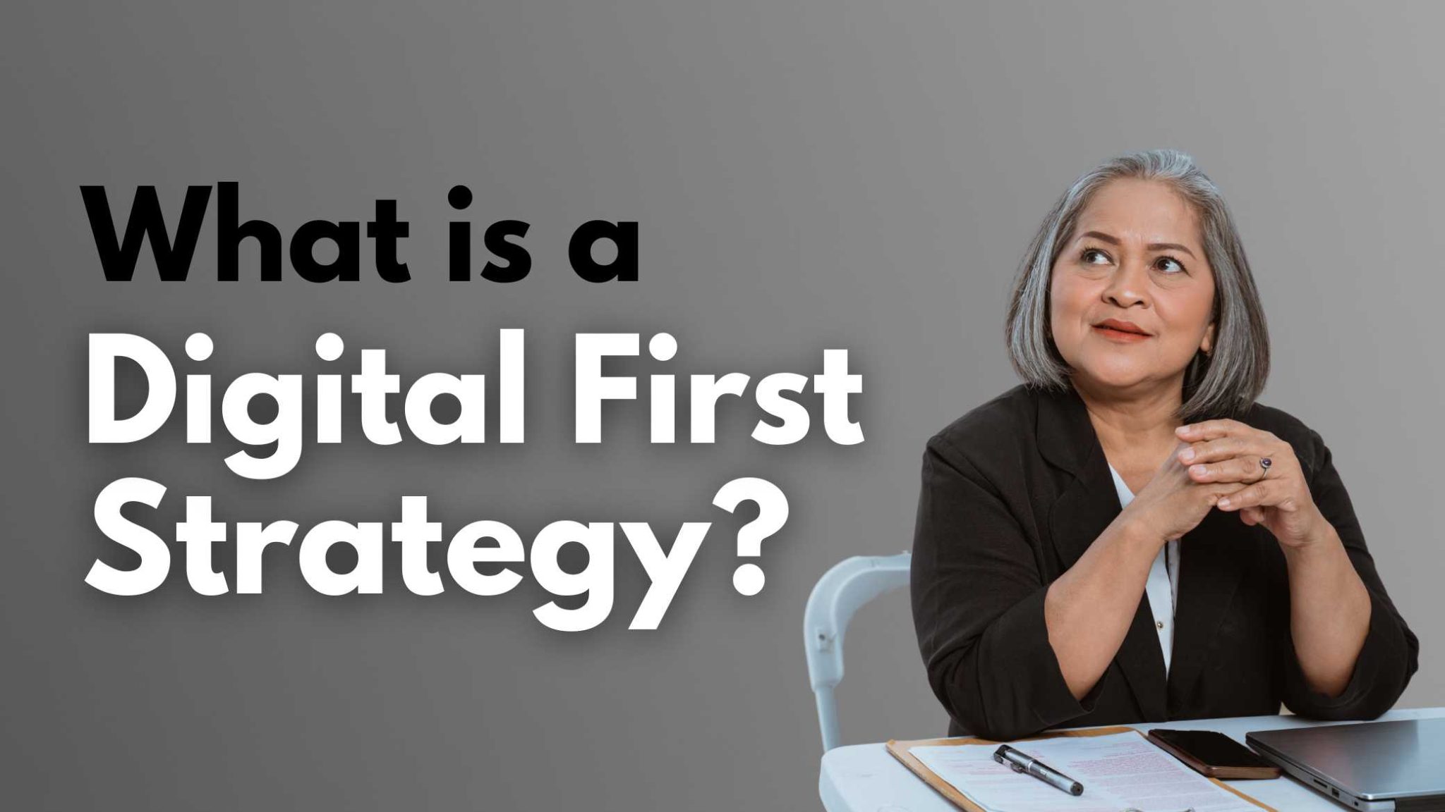 What is a Digital First Strategy? The Ultimate Guide for 2025 Success ...