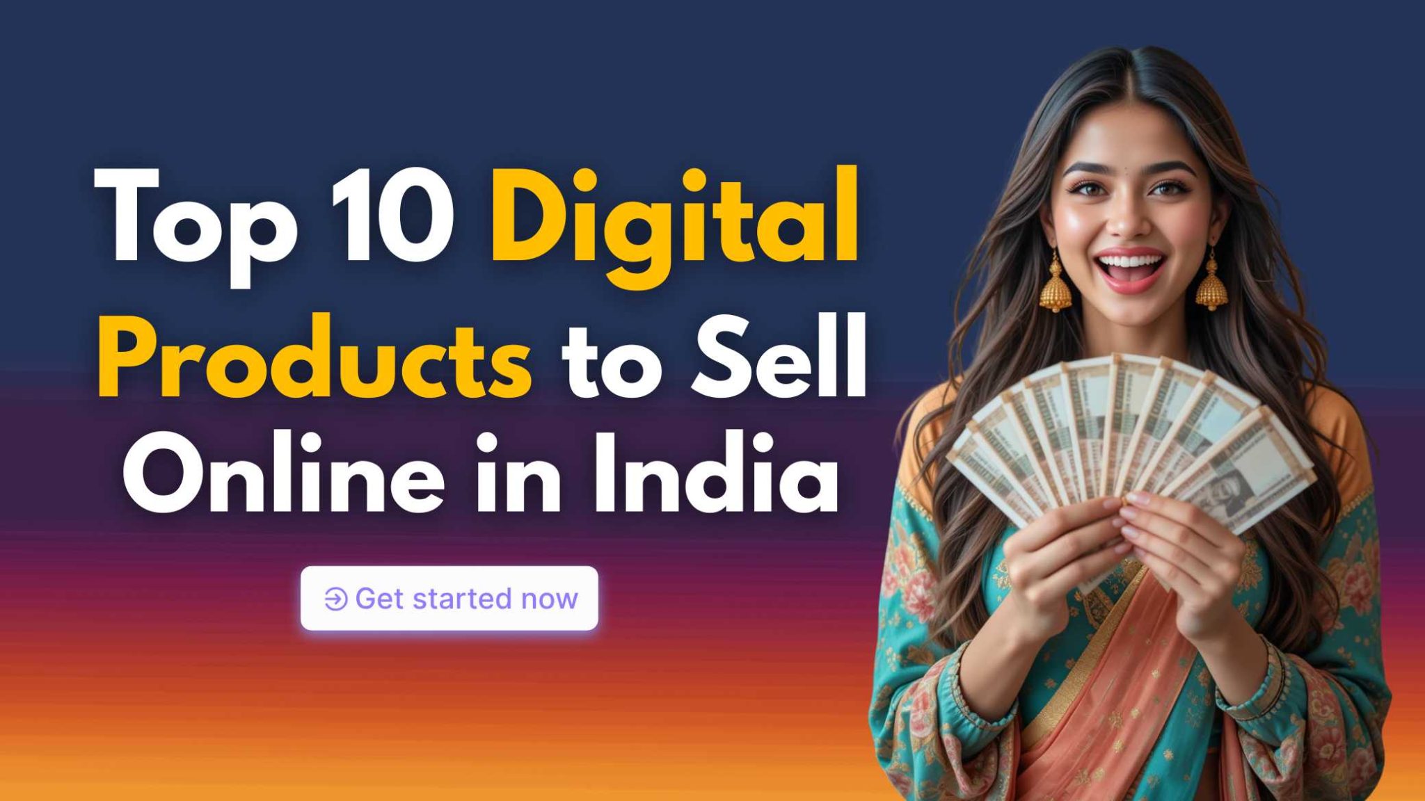 Top 10 Digital Products to Sell Online in India : A 2025 Comprehensive Guide for Smart ...