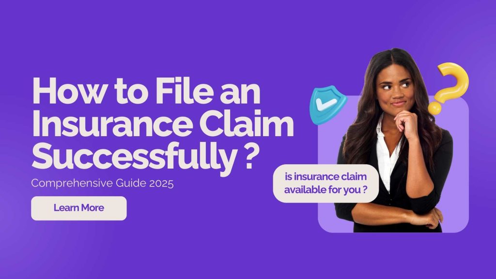 How to File an Insurance Claim Successfully ? : Comprehensive Guide ...