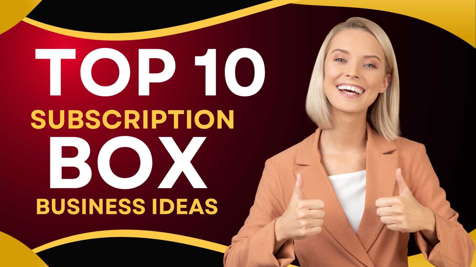 Top 10 Subscription Box Business Ideas : Comprehensive Guide 2025 - Vineesh Rohini