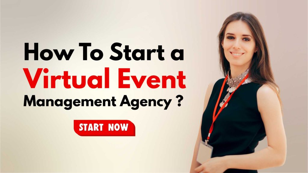How To Start a Virtual Event Management Agency ? : Comprehensive Guide 2025 - Vineesh Rohini