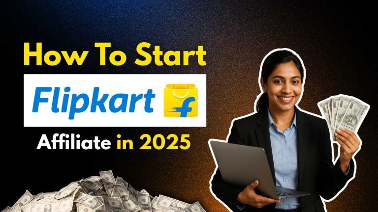 How to start Flipkart Affiliate Marketing in 2025: A Comprehensive ...