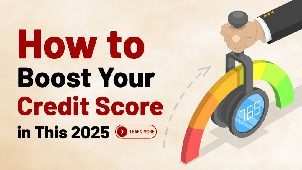 How to Boost Your Credit Score in 2025 ? : Comprehensive Guide ...