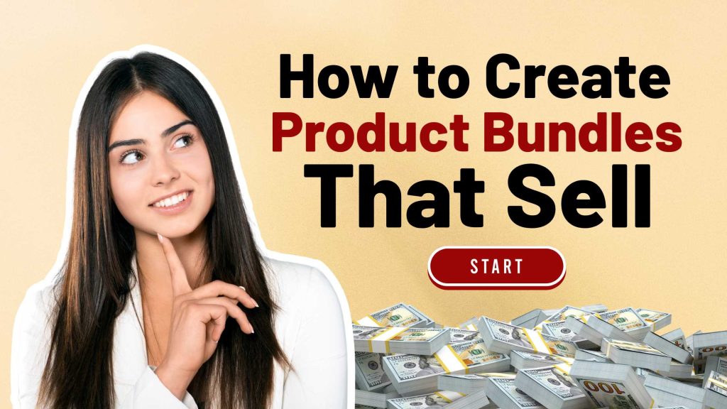 How to Create Product Bundles That Sell : Comprehensive Guide 2025 - Vineesh Rohini