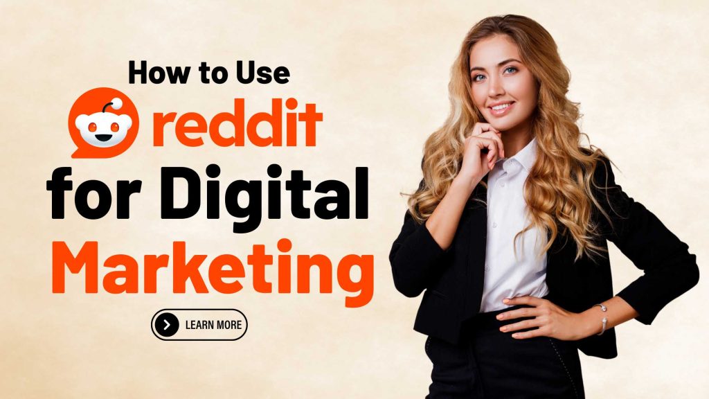 How to Use Reddit for Digital Marketing in 2025 – Comprehensive Guide ...