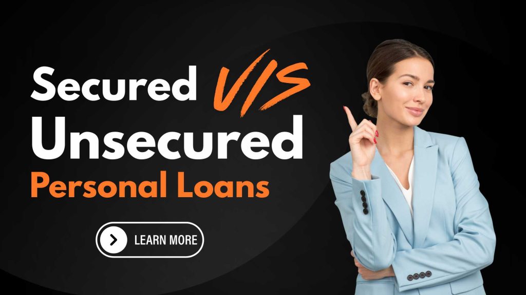 Secured vs Unsecured Personal Loans – What’s Right for You in 2025 ...