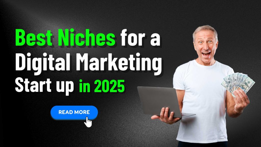 Best Niches for a Digital Marketing Startup in 2025 : High-ROI ...