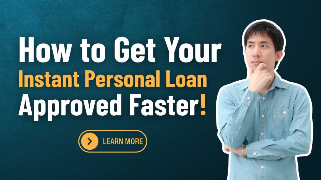 How to Get Your Instant Personal Loan Approved Faster : Comprehensive ...