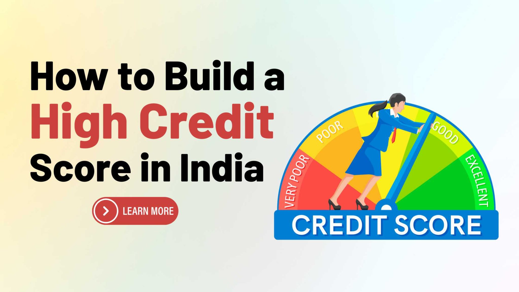 How to Build a High Credit Score in India : Comprehensive Guide 2025 ...