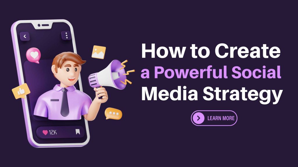 How to Create a Powerful Social Media Strategy : Comprehensive Guide 2025 - Vineesh Rohini