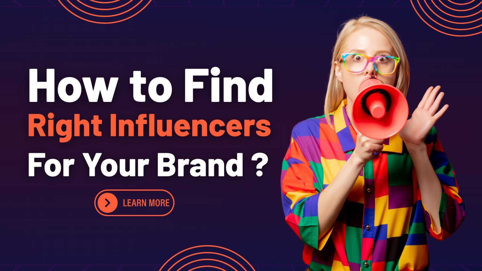 How to Find the Right Influencers for Your Brand ? : Comprehensive ...