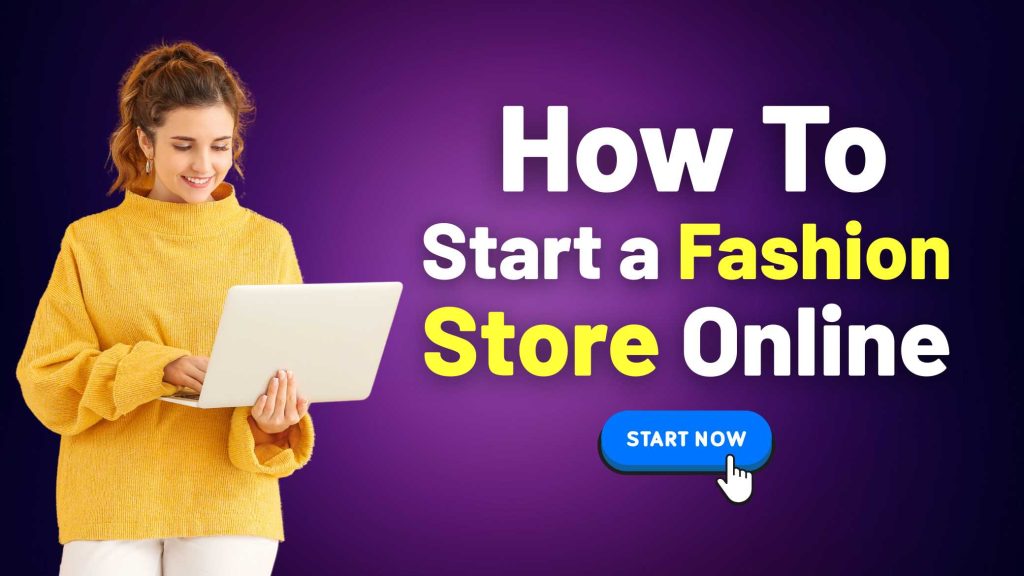 Start a Fashion Store Online – Comprehensive Guide 2025 - Vineesh Rohini
