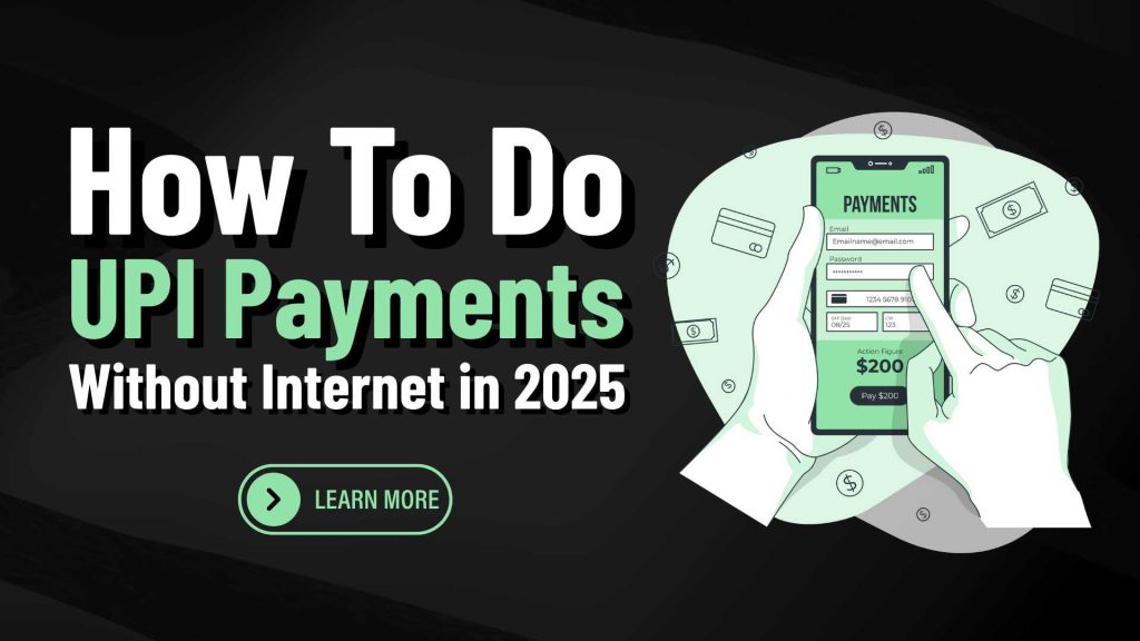 How to Do UPI Payments Without Internet in 2025: A Comprehensive Guide ...