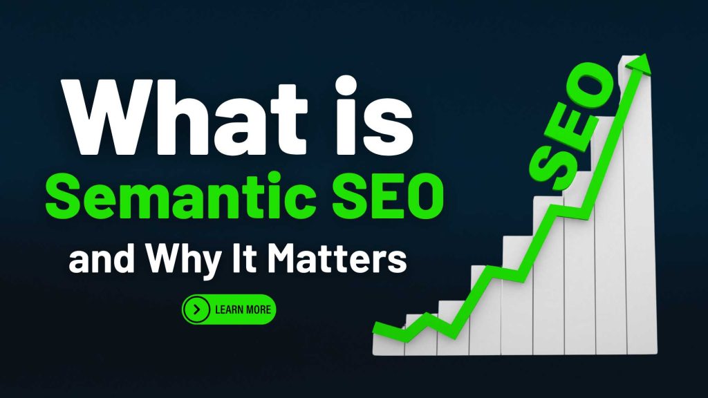 What is Semantic SEO and Why It Matters : Comprehensive Guide 2025 - Vineesh Rohini