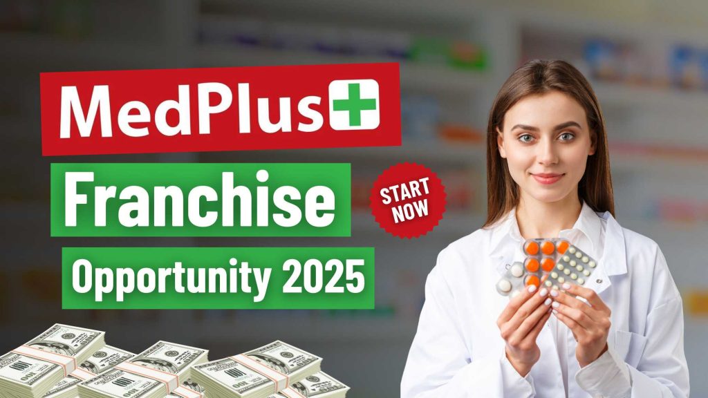 MedPlus Franchise Opportunity 2025 – A Complete Business Guide - Vineesh Rohini