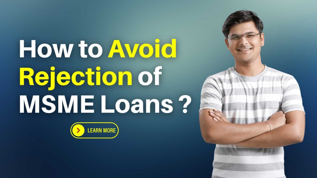 How to Avoid Rejection of MSME Loans ? : Comprehensive Guide 2025 ...