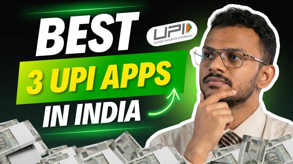 Best 3 UPI Apps in India: Comprehensive Guide 2025 - Vineesh Rohini