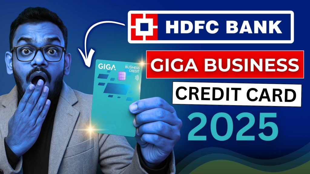 HDFC Giga Business Credit Card : Comprehensive Guide 2025 - Vineesh Rohini
