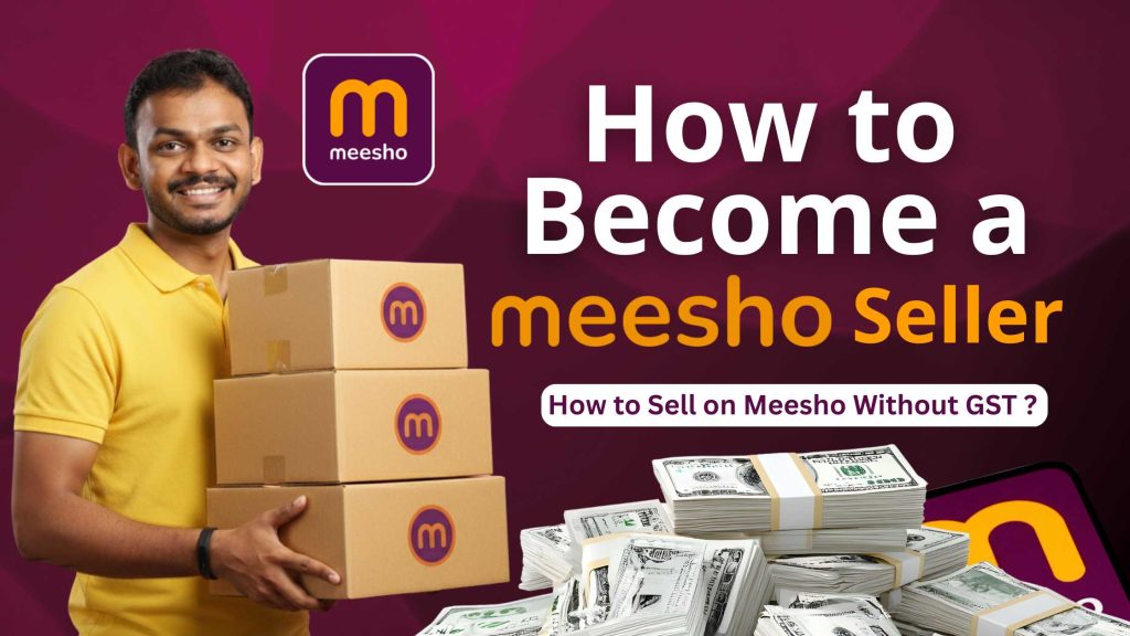 Meesho Seller - How to Sell Your Products on Meesho ? : How ...
